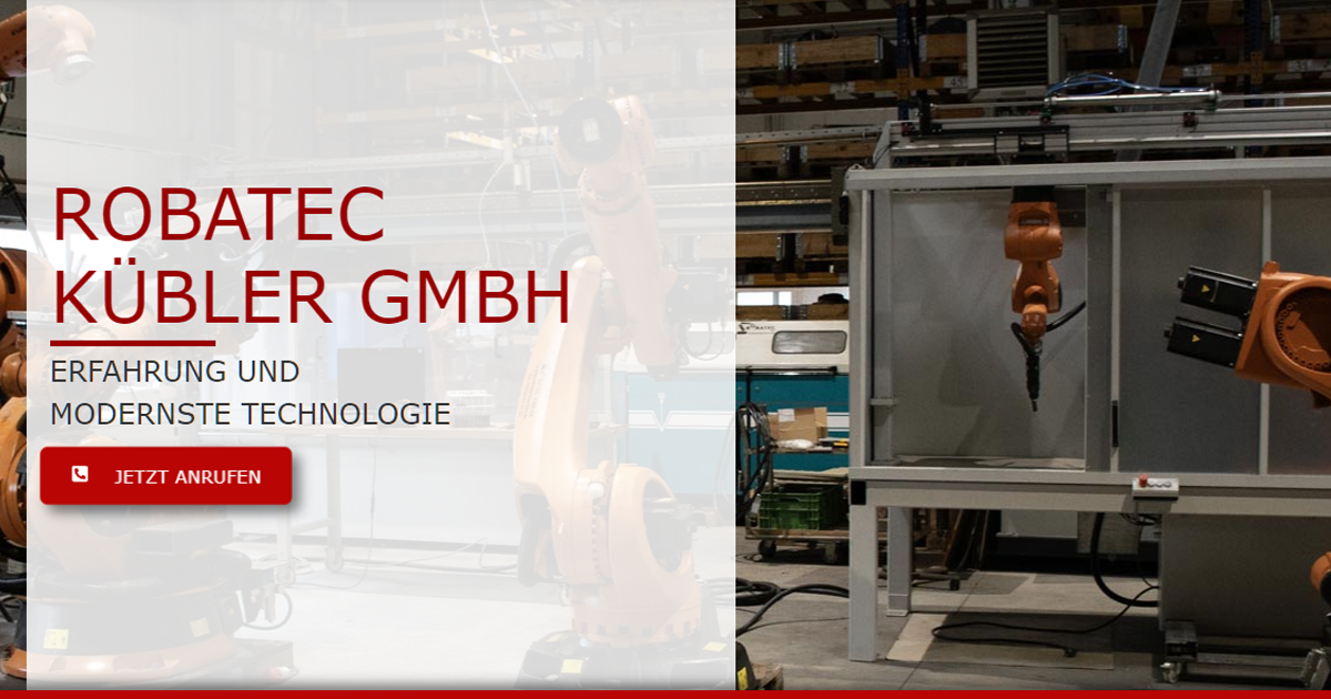 Robatec Kübler GmbH - ERFAHRUNG UND MODERNSTE TECH